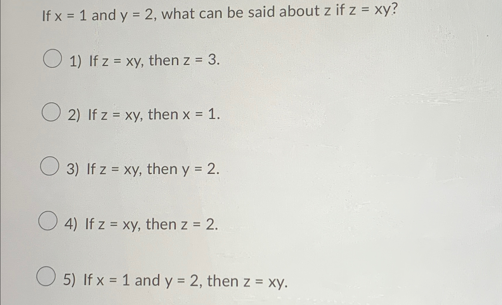 Solved If x=1 ﻿and y=2, ﻿what can be said about z ﻿if | Chegg.com