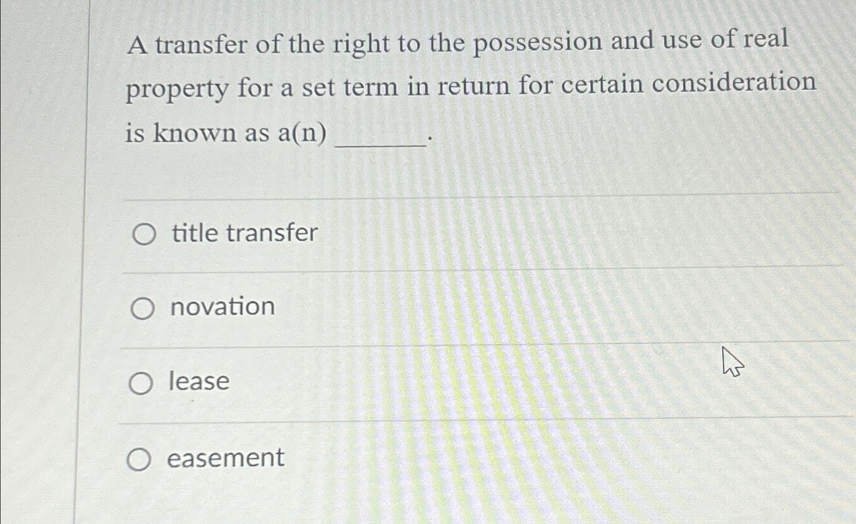 Solved A transfer of the right to the possession and use of | Chegg.com