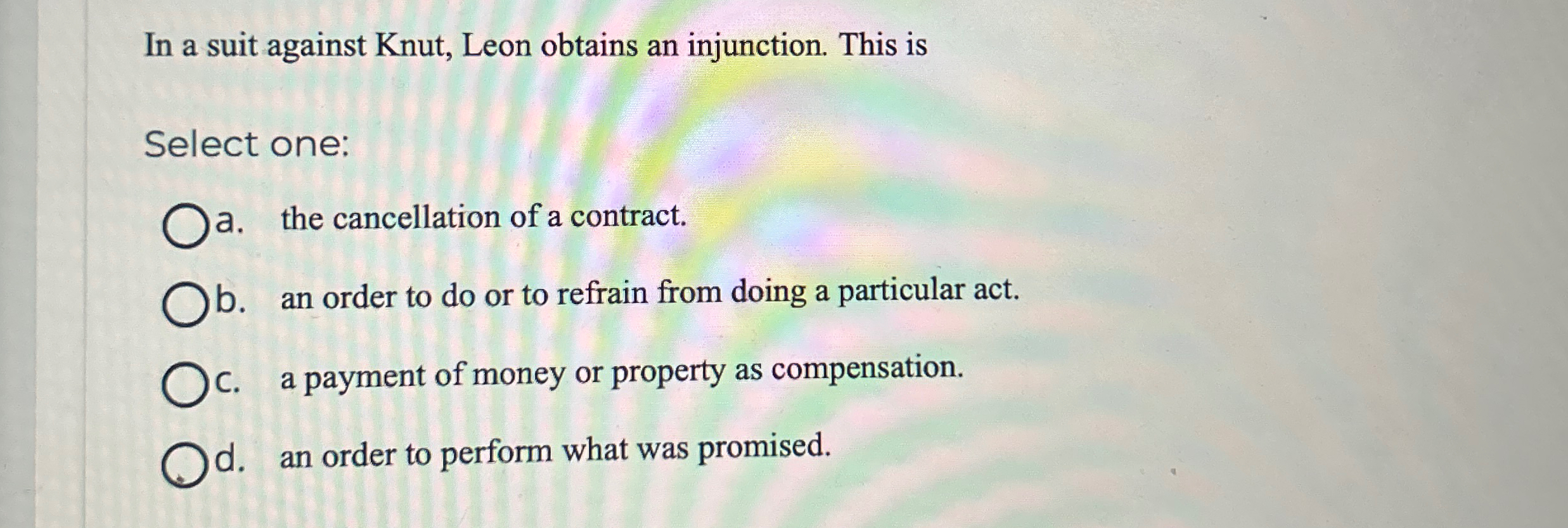 Solved In a suit against Knut, Leon obtains an injunction. | Chegg.com