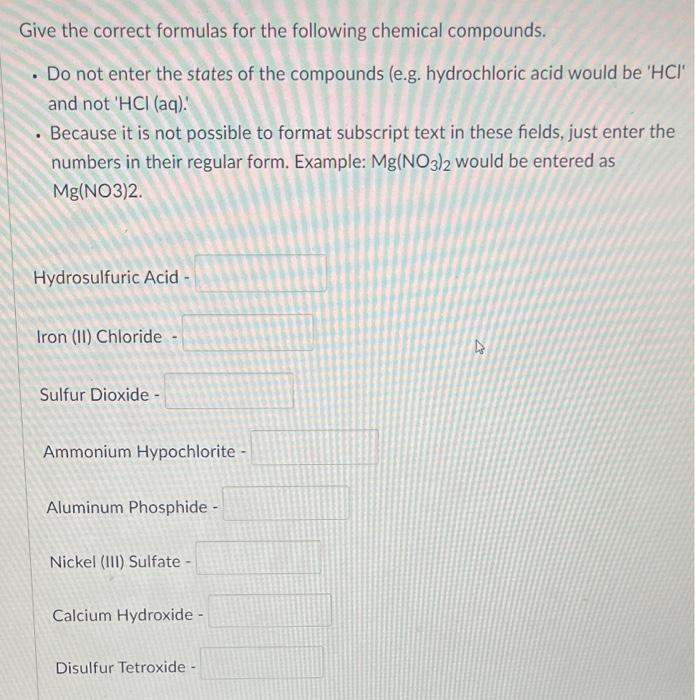 Give the correct formulas for the following chemical | Chegg.com