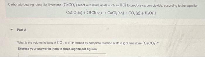 Solved CaCO3( s)+2HCl(aq)→CaCl2(aq)+CO2( g)+H2O(l) Part A | Chegg.com