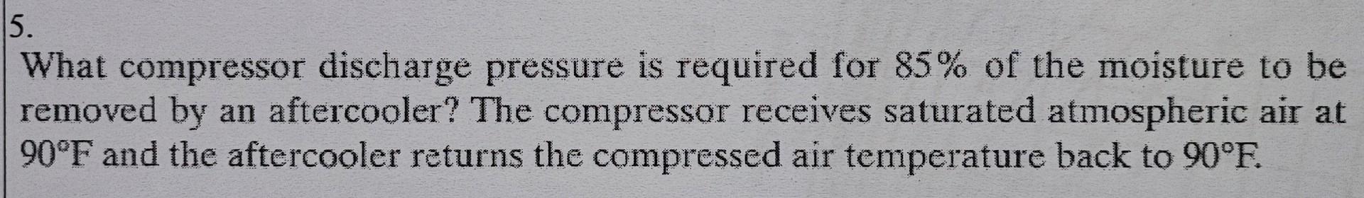 Solved What compressor discharge pressure is required for | Chegg.com