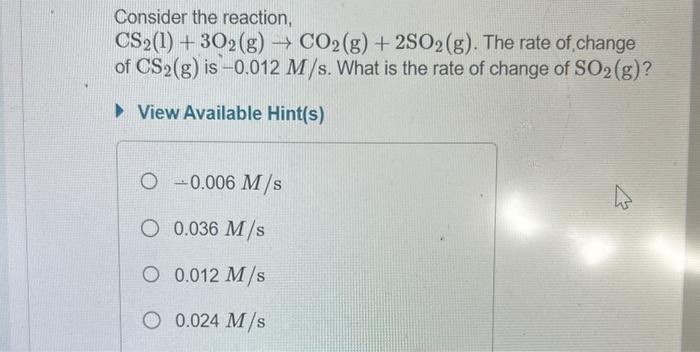 Solved Consider the reaction, CS2(l)+3O2( g)→CO2( g)+2SO2( | Chegg.com