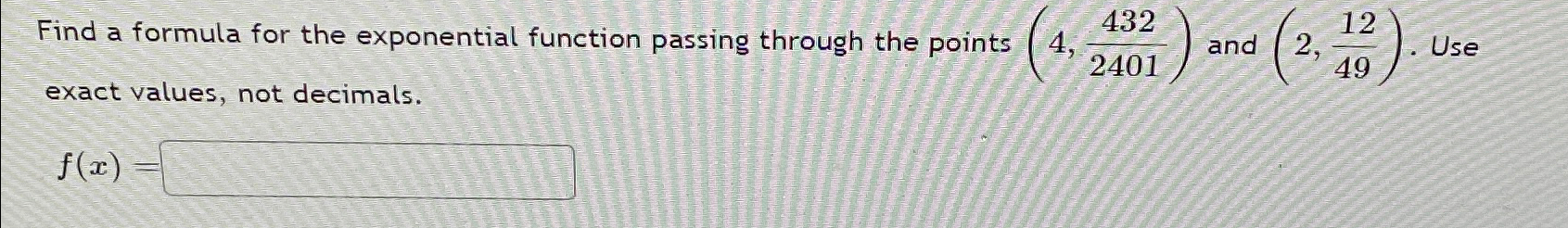 Solved Find a formula for the exponential function passing | Chegg.com