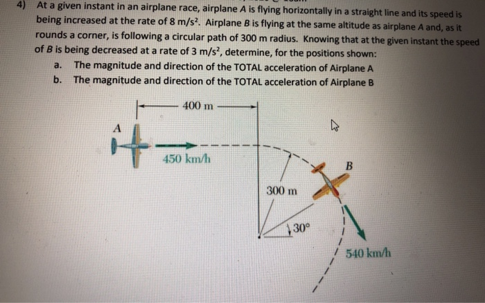 Solved 4) At a given instant in an airplane race, airplane A | Chegg.com