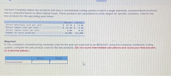Solved Harrison Company makes two products and uses a | Chegg.com