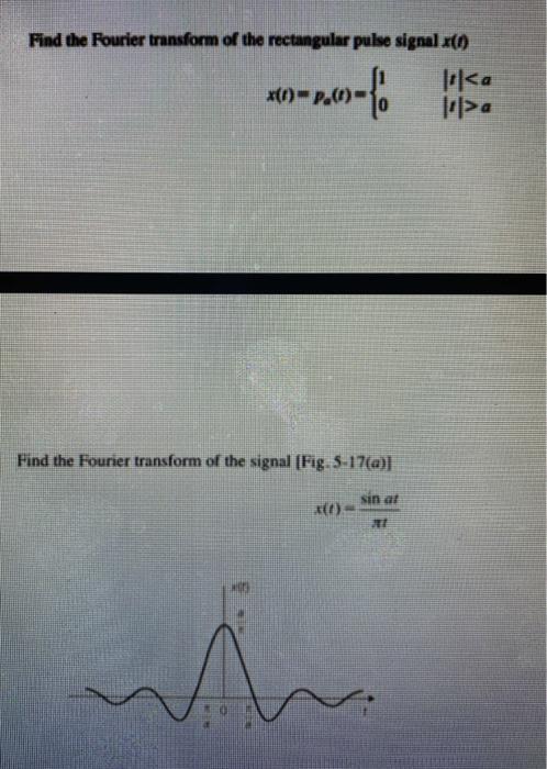 Solved Find the Fourier transform of the rectangular pulse | Chegg.com