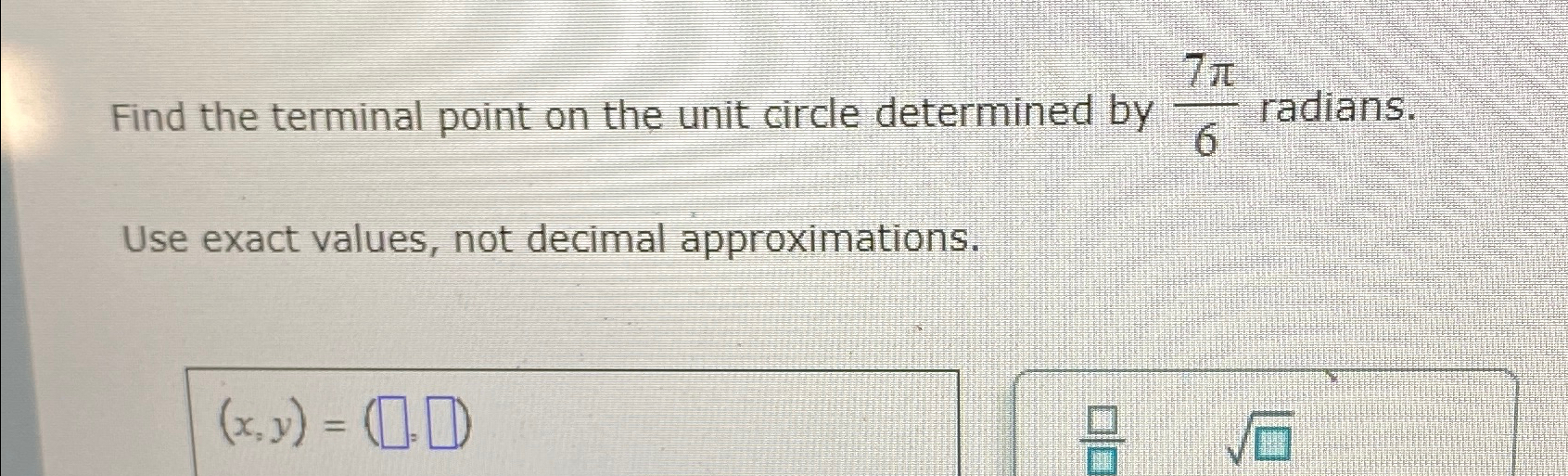 Solved Find the terminal point on the unit circle determined | Chegg.com