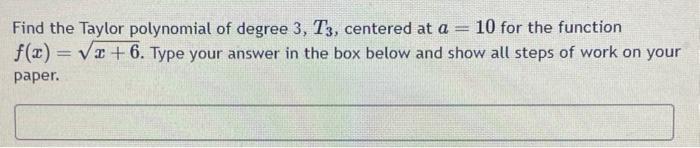 Solved Find the Taylor polynomial of degree 3,T3, centered | Chegg.com