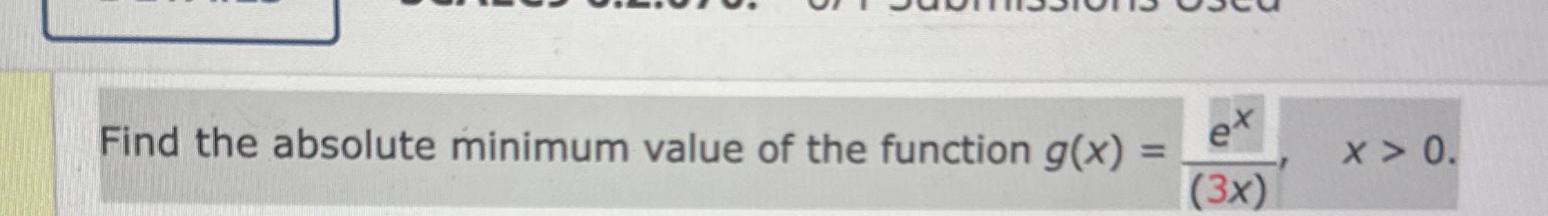 Solved Find the absolute minimum value of the function | Chegg.com