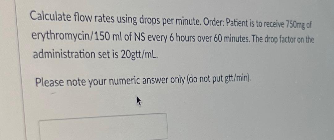 Solved Calculate flow rates using drops per minute. Order: | Chegg.com
