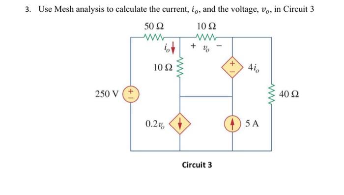 Solved 3. Use Mesh analysis to calculate the current, io, | Chegg.com