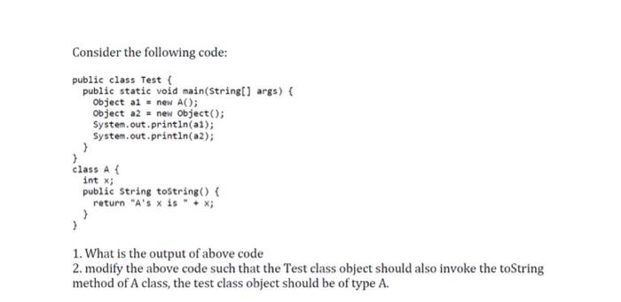 Solved Consider the following code: public class Test f | Chegg.com