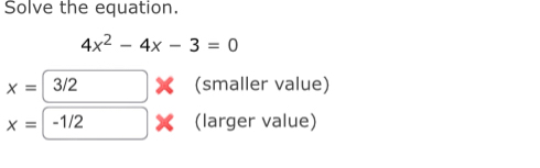 Solved Solve the equation.4x2-4x-3=0x= q, × (smaller | Chegg.com