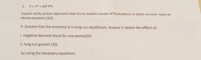 Solved 2. Y=Y∗+a(P−P∗) Explain sticky prices approach that | Chegg.com