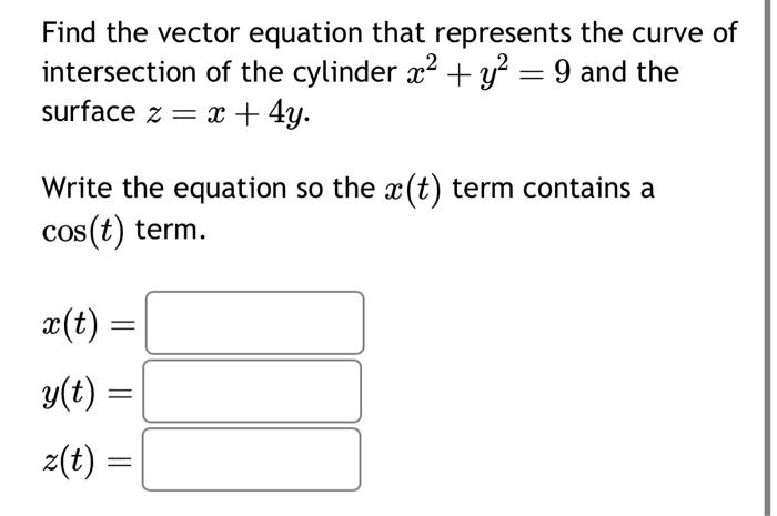 Solved Find the vector equation that represents the curve 0 | Chegg.com