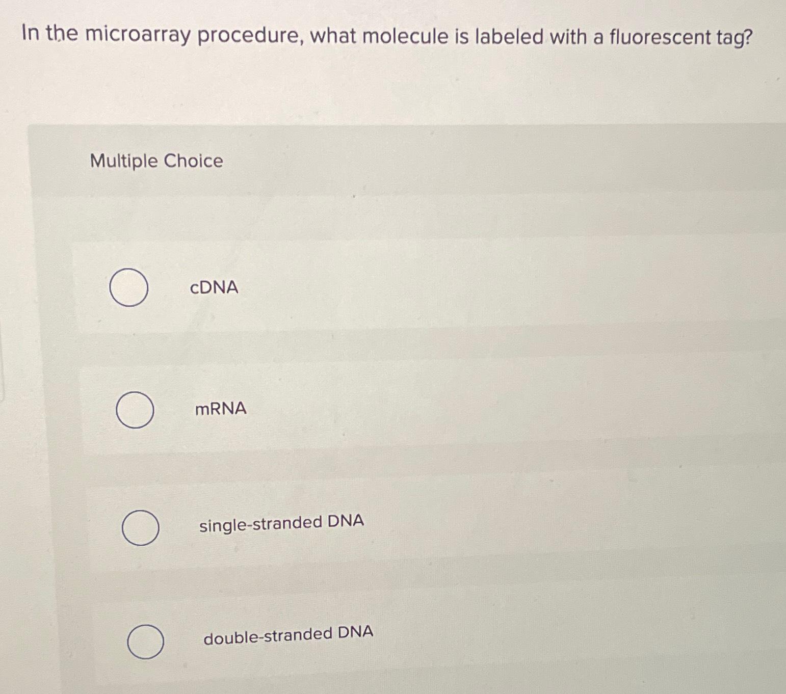 Solved In the microarray procedure, what molecule is labeled | Chegg.com