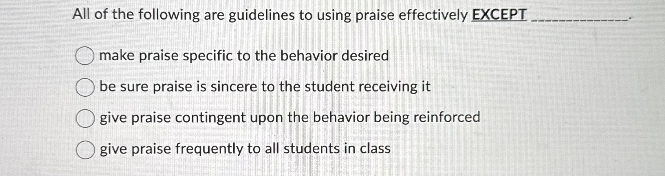 Solved All of the following are guidelines to using praise | Chegg.com