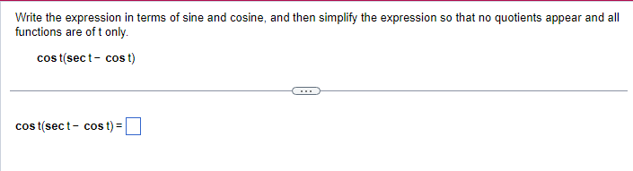 Write the expression in terms of sine and cosine, and | Chegg.com