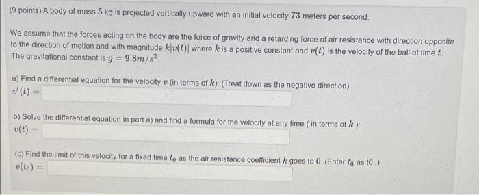 Solved ( 9 points) A body of mass 5 kg is projected | Chegg.com
