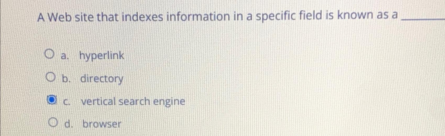 Solved A Web site that indexes information in a specific | Chegg.com
