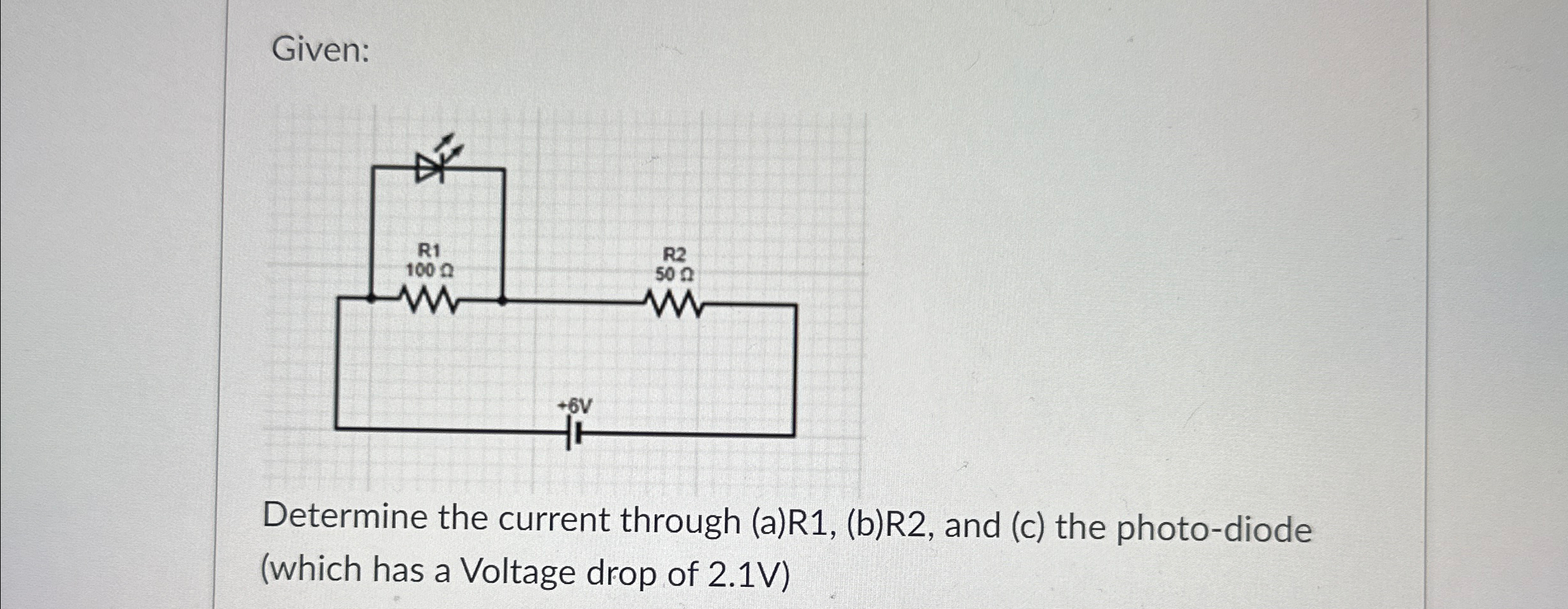 Solved Given:Determine the current through (a)R1, (b)R2, | Chegg.com