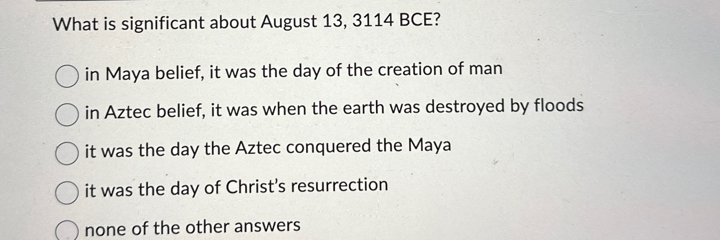 Solved What is significant about August 13,3114 ﻿BCE?in Maya | Chegg.com