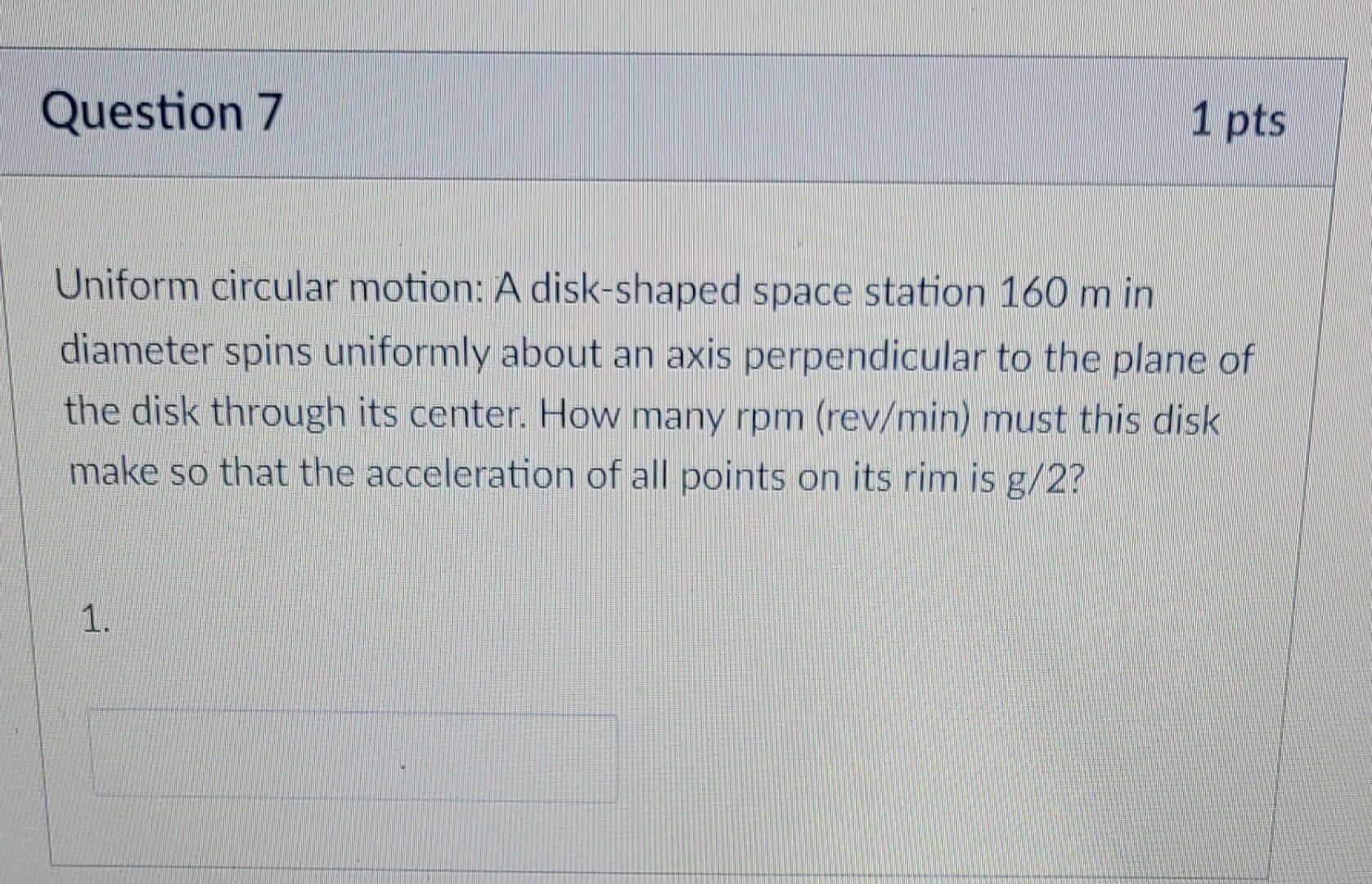 Solved Uniform circular motion: A disk-shaped space station | Chegg.com