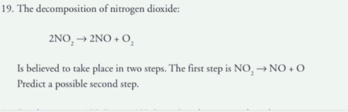 Solved 19. The decomposition of nitrogen dioxide: 2NO, — | Chegg.com