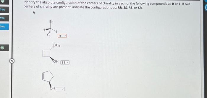 Solved Identify the absolute configuration of the centers of | Chegg.com
