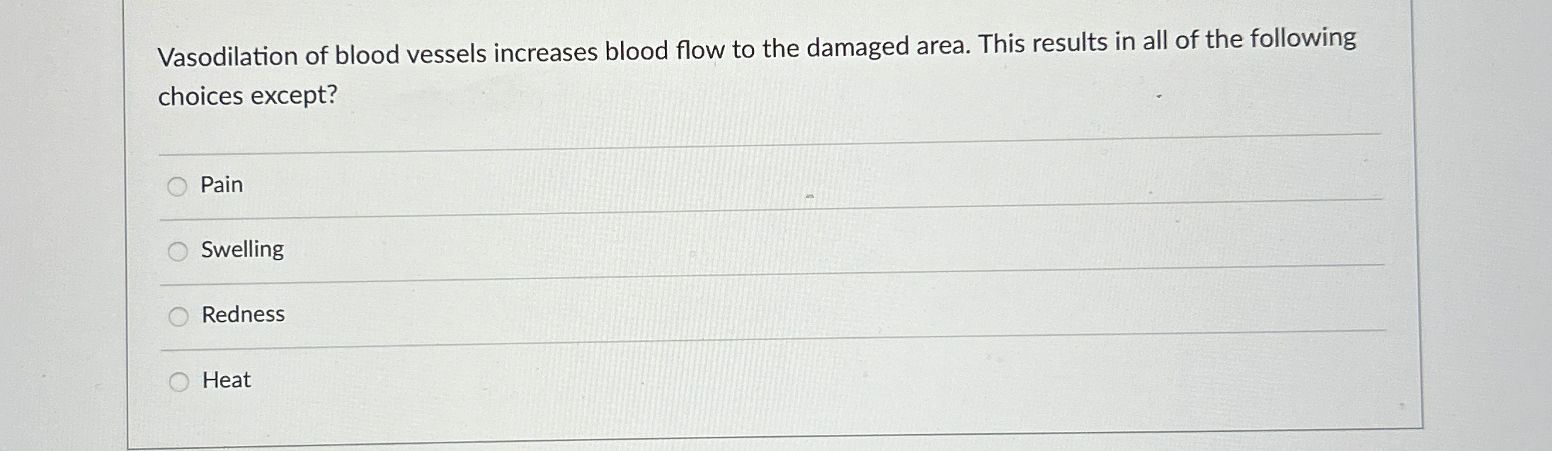 Solved Vasodilation of blood vessels increases blood flow to | Chegg.com