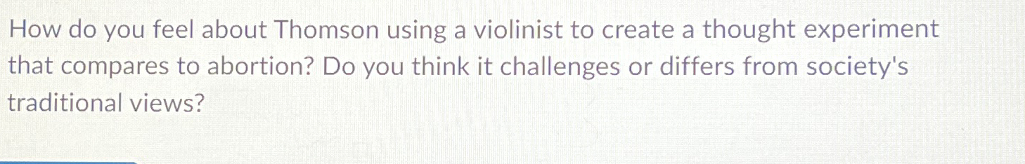Solved How do you feel about Thomson using a violinist to | Chegg.com