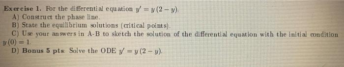 Solved Exercise 1. For the differential equation y′=y(2−y), | Chegg.com