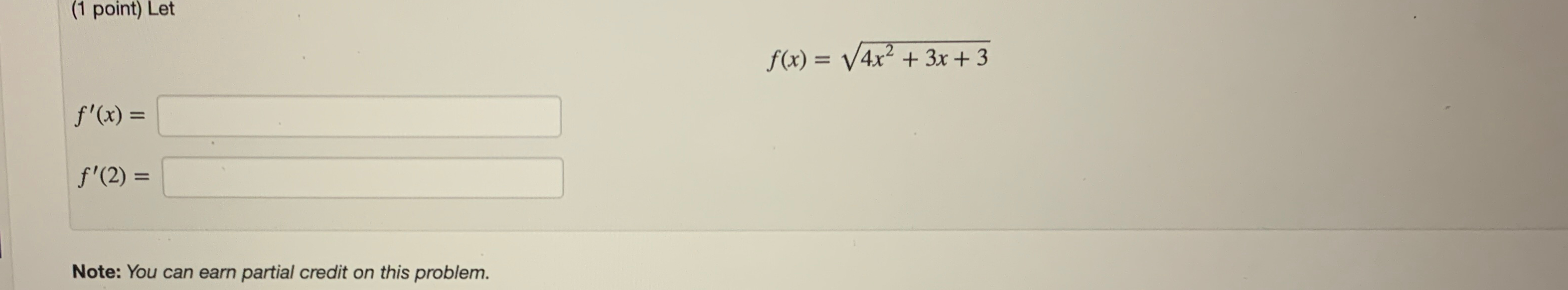Solved (1 ﻿point) ﻿Letf(x)=4x2+3x+32f'(x)=f'(2)= | Chegg.com