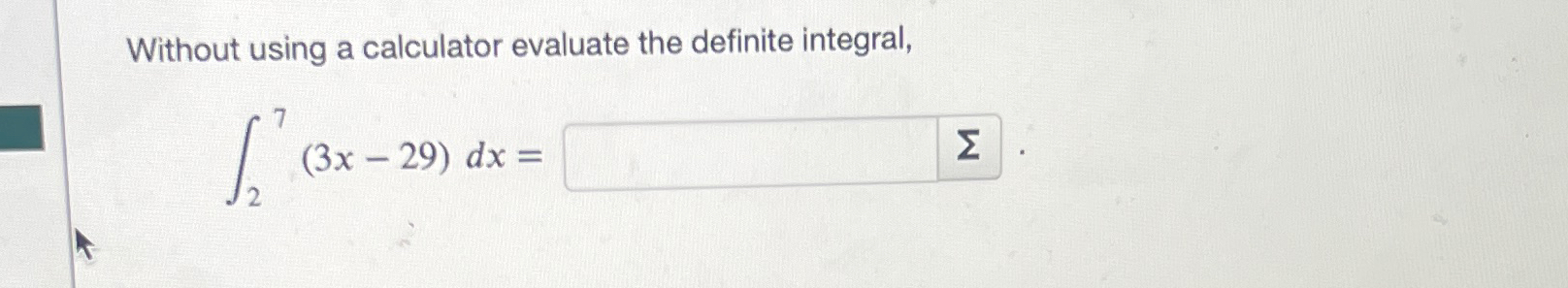 Solved Without using a calculator evaluate the definite | Chegg.com