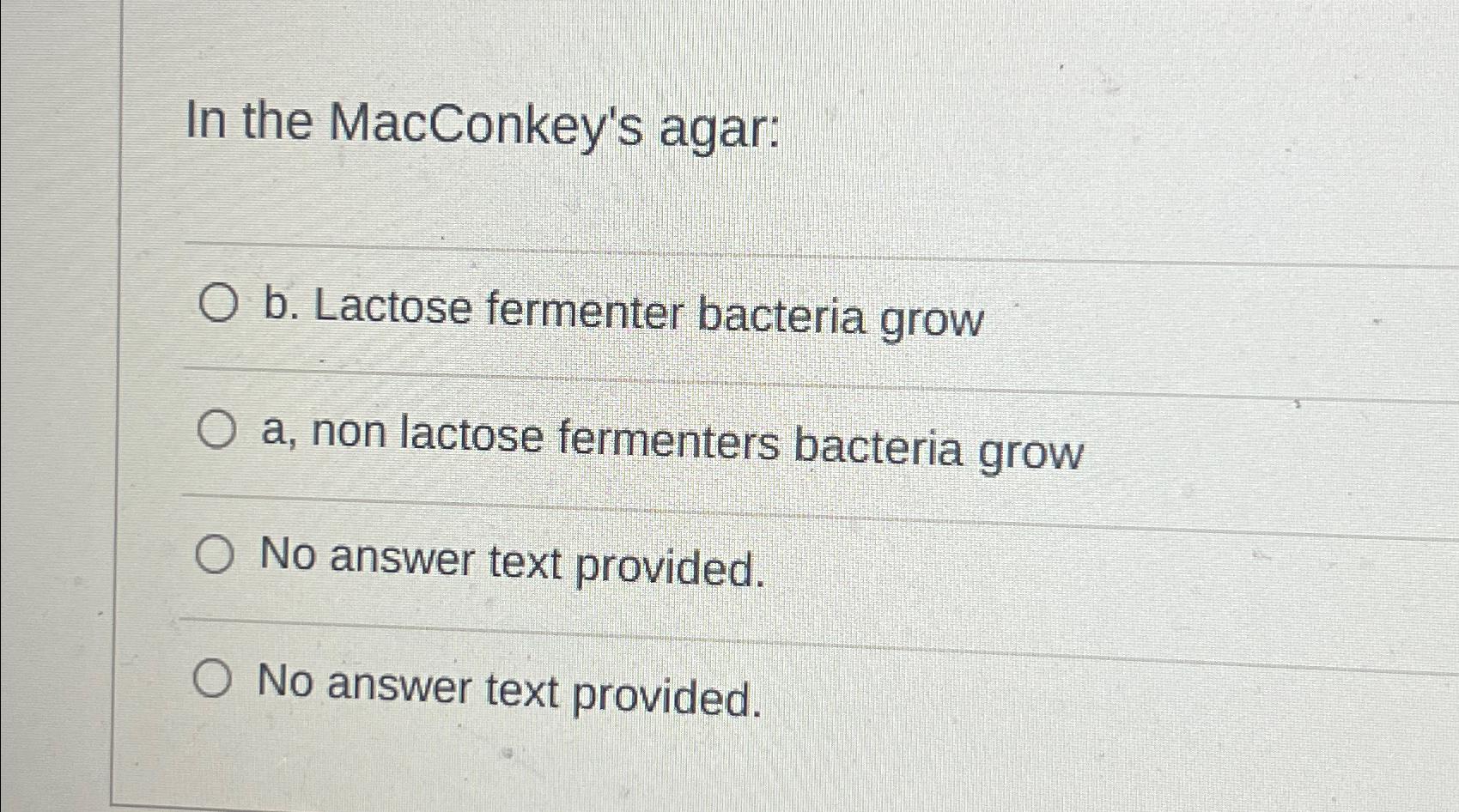 Solved In the MacConkey's agar:b. ﻿Lactose fermenter | Chegg.com