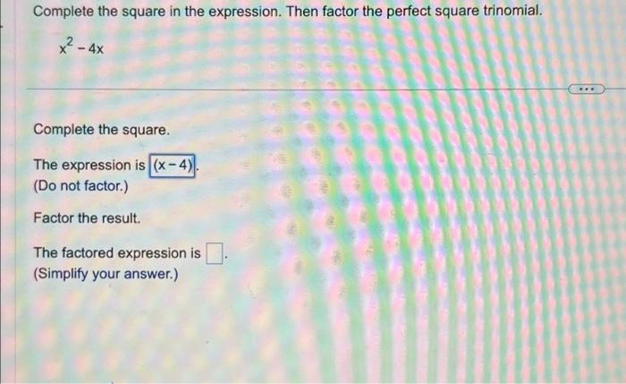 Solved Help please!!Complete the square in the expression. | Chegg.com