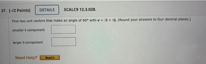Solved Find Two Unit Vectors That Make An Angle Of 60∘ With