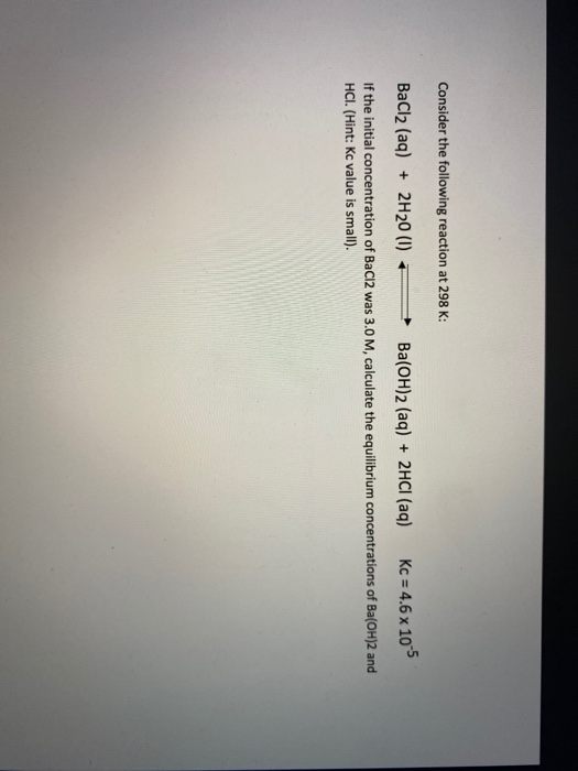 Solved Consider the following reaction at 298 K: BaCl2 (aq) | Chegg.com