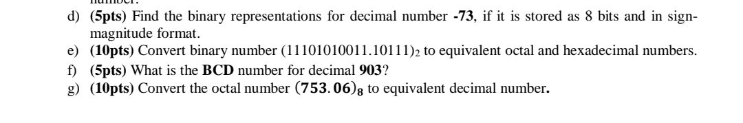 Solved d) (5pts) ﻿Find the binary representations for | Chegg.com