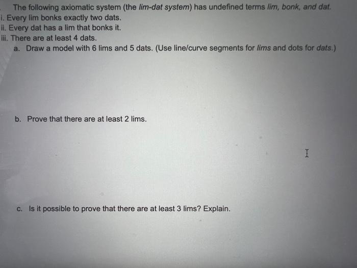 Solved The following axiomatic system (the lim-dat system) | Chegg.com