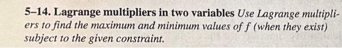 Solved 5-14. Lagrange multipliers in two variables Use | Chegg.com