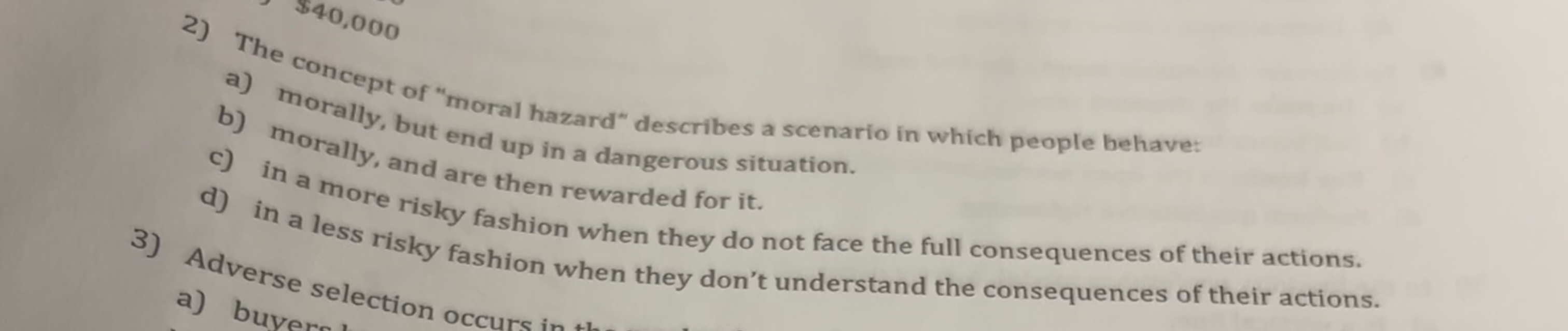Solved $40.000a) ﻿"moept of "moral hazard" describes a | Chegg.com