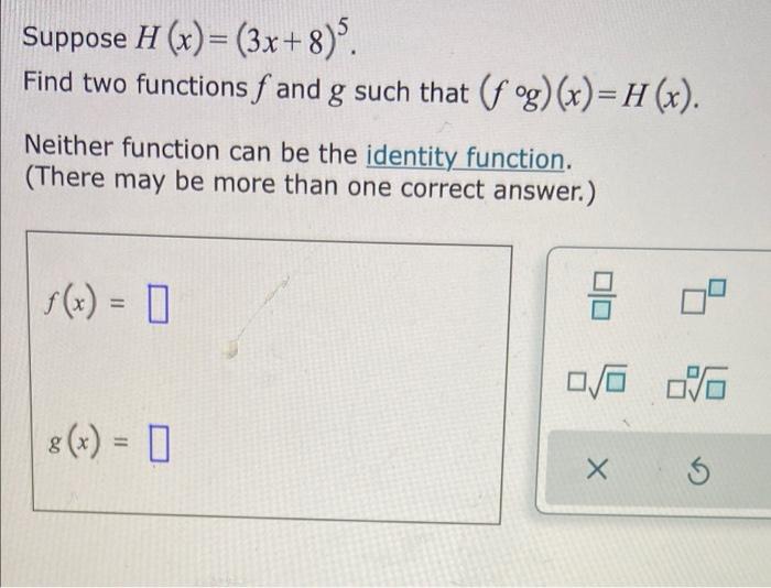Solved Suppose H (x)= (3x+8)". Find two functions f and g | Chegg.com