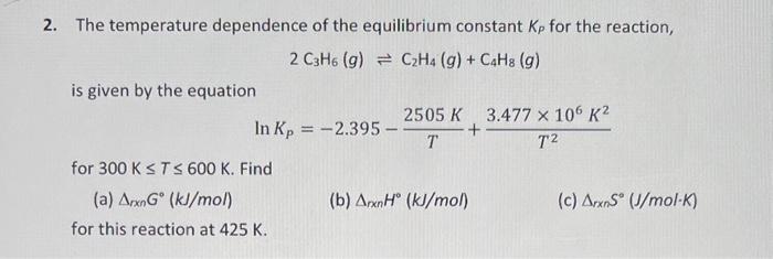 Solved 2. The temperature dependence of the equilibrium | Chegg.com