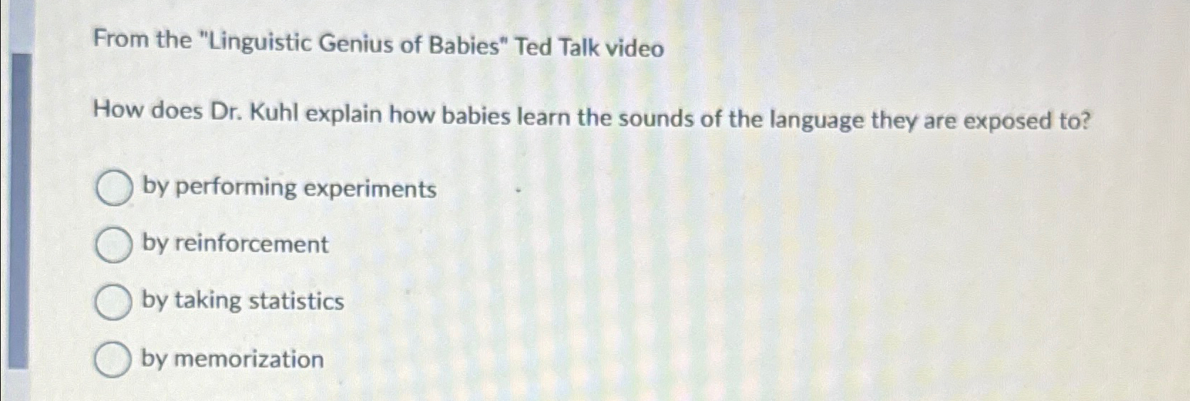 Solved From the "Linguistic Genius of Babies" Ted Talk | Chegg.com
