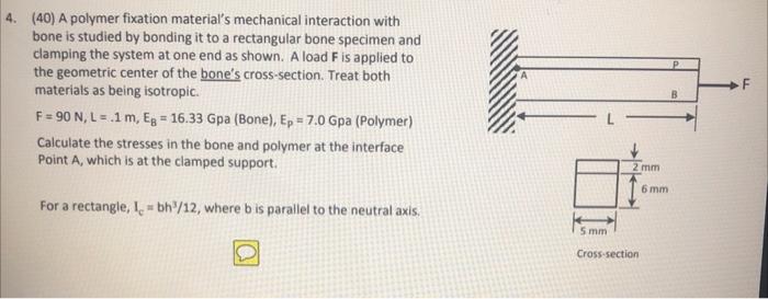 Solved (40) A polymer fixation material's mechanical | Chegg.com