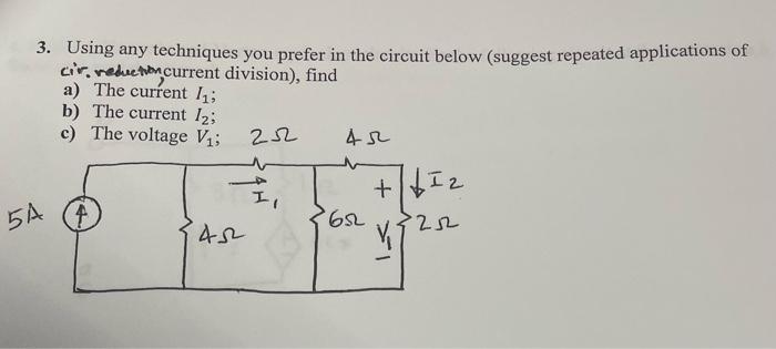 Solved 3. Using any techniques you prefer in the circuit | Chegg.com