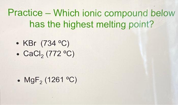 Solved Practice - Which ionic compound below has the highest | Chegg.com