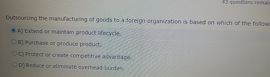Solved Outsourcing the manufacturing of goods to a foreign | Chegg.com